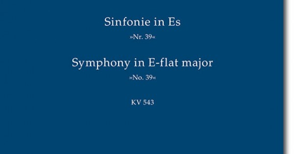 Mozart【Sinfonie in Es】Nr. 39／【Symphony in E-flat major】No. 39, KV543