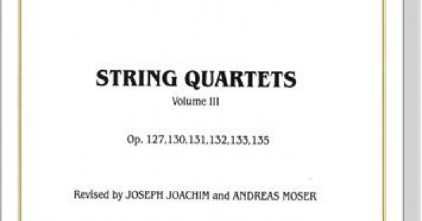 Beethoven【String Quartets , Volume Ⅲ】Op. 127 , 130 , 131 , 132 , 133 , 135