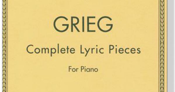 Grieg【Complete Lyric Pieces】for Piano